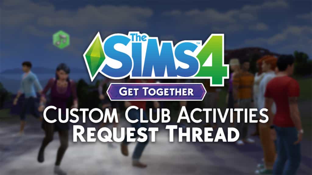 The Sims 4 Get Together Mod: More than 8 Club Members