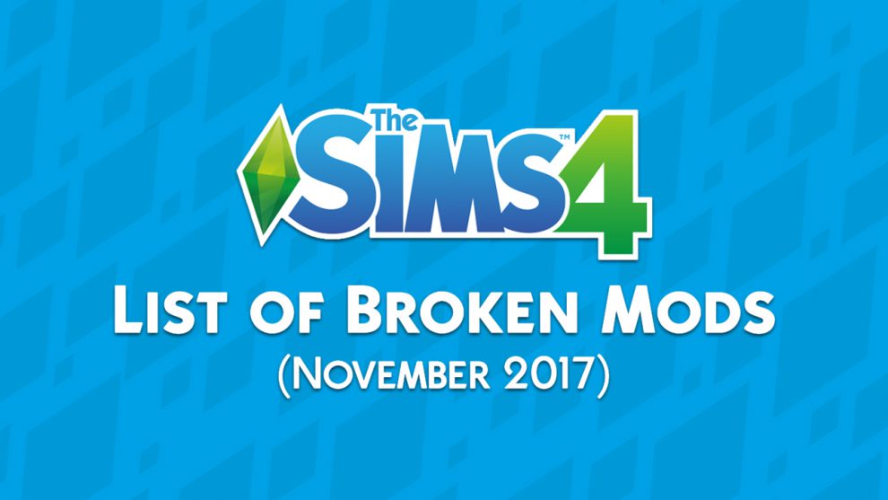 List of Broken / Updated Mods & CC for The Sims 4