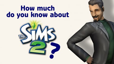 QUIZ: How much do you know about The Sims 2 Base Game?