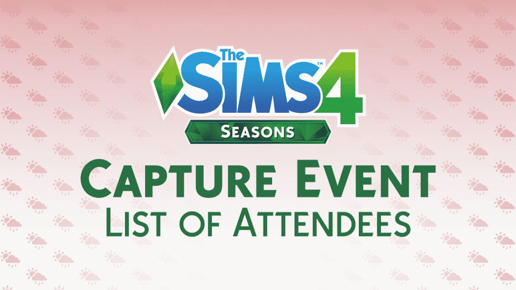 The Sims 4 Seasons Capture Event at EA Play: List of Attendees