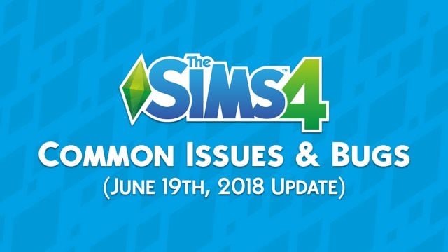 The Sims 4: List of Common Issues & Bugs with the Latest Update