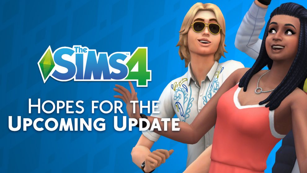 The Community shares their hopes for The Sims 4's Upcoming Update