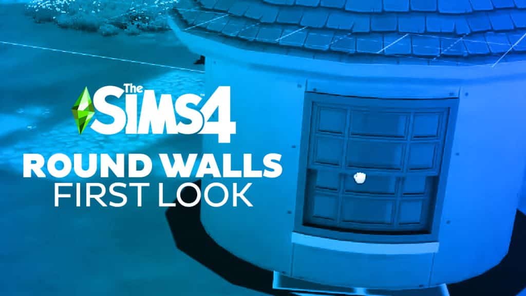 First Look at Round Walls in The Sims 4