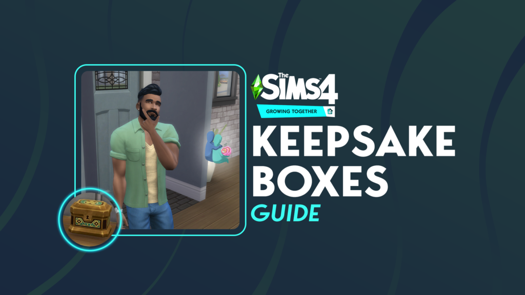 Sims 4 Keepsake Boxes: Protect Precious Family Memories