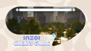 GUIDE: All InZOI Cheats And How to Use Them