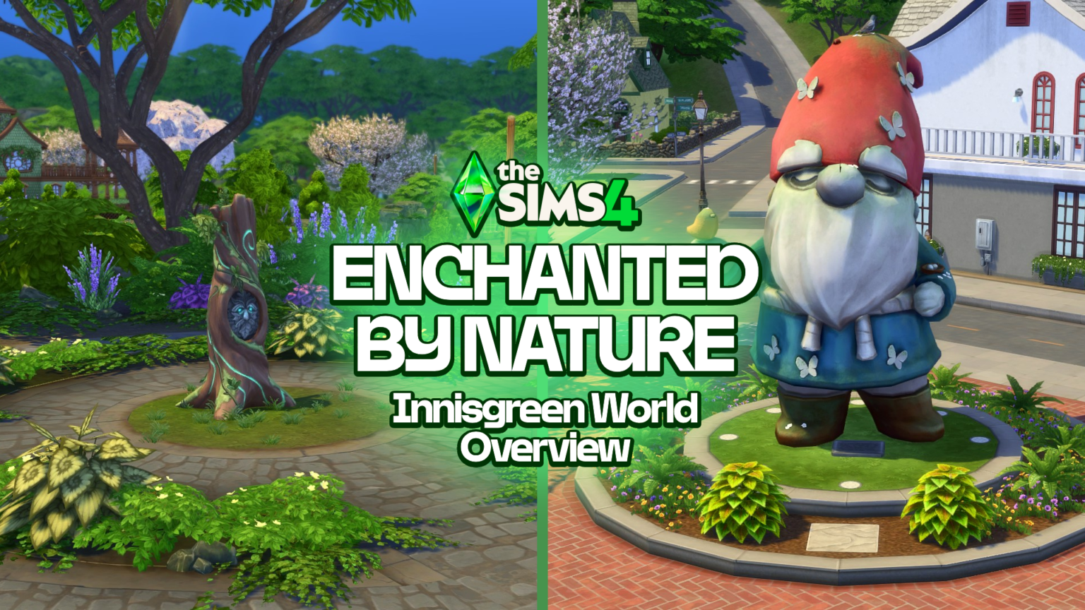 The Sims 4 Enchanted by Nature: Innisgreen World Overview