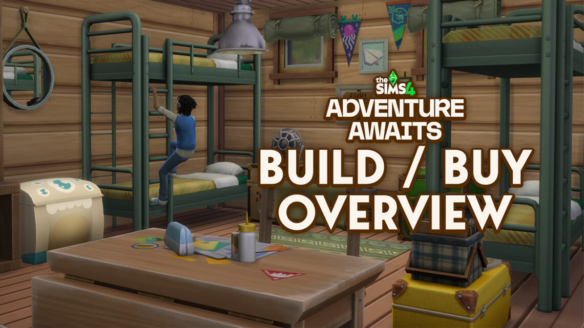 The Sims 4 Adventure Awaits: Build/Buy Overview