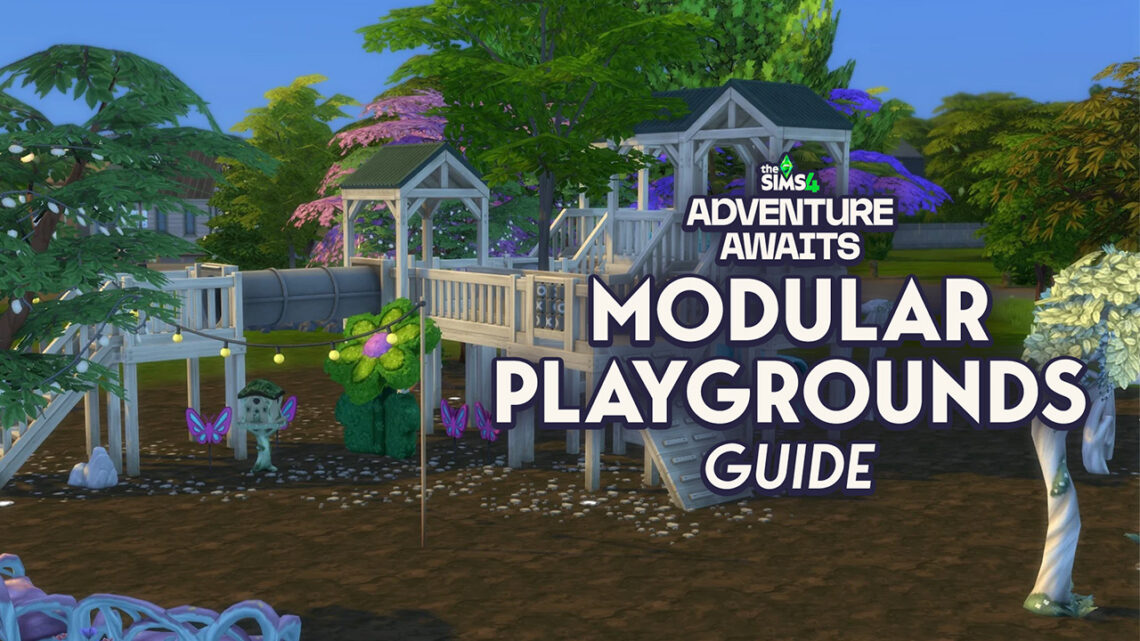 Customize Your World with The Sims 4 Modular Playgrounds from Adventure ...