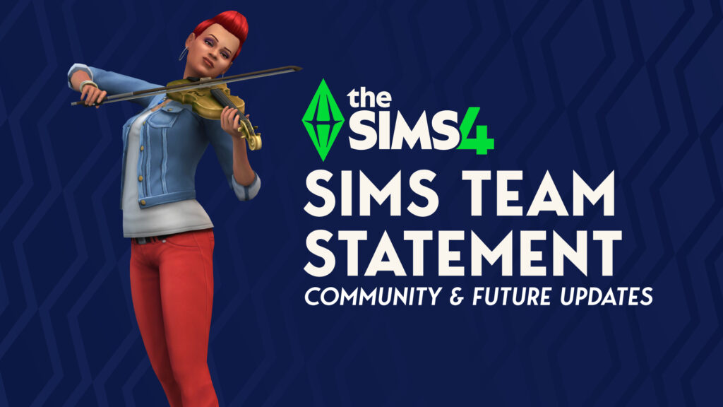 Official Statement Issued On Community And Sims 4 Updates