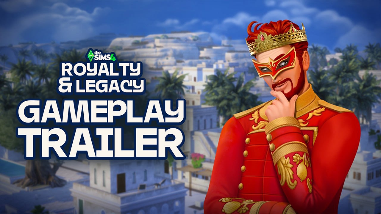The Sims 4 Royalty & Legacy Gameplay Trailer Premiere