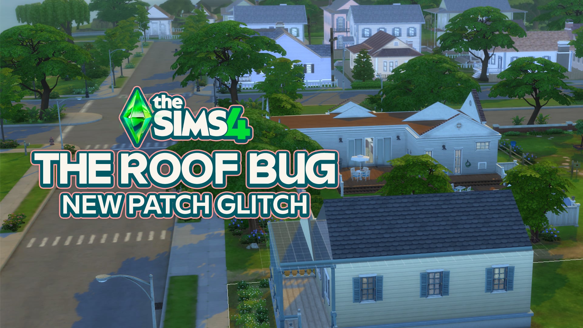 The Sims 4 Roof Bug: The Latest Patch Breaks Roofs
